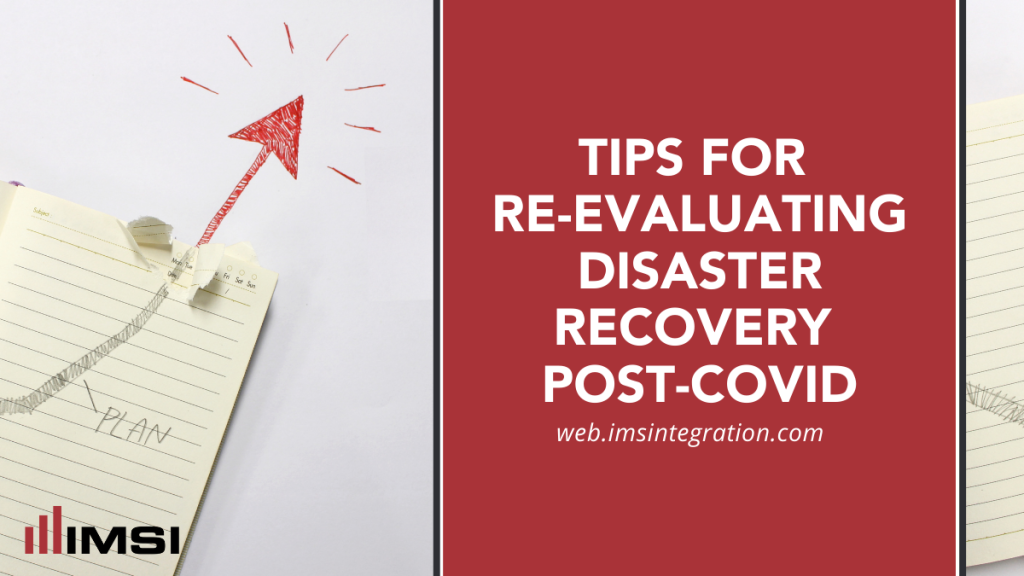 Tips for Re-Evaluating Disaster Recovery Post-COVID
