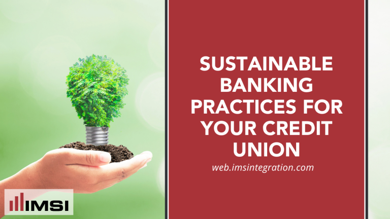 Sustainable Banking Practices for Your Credit Union